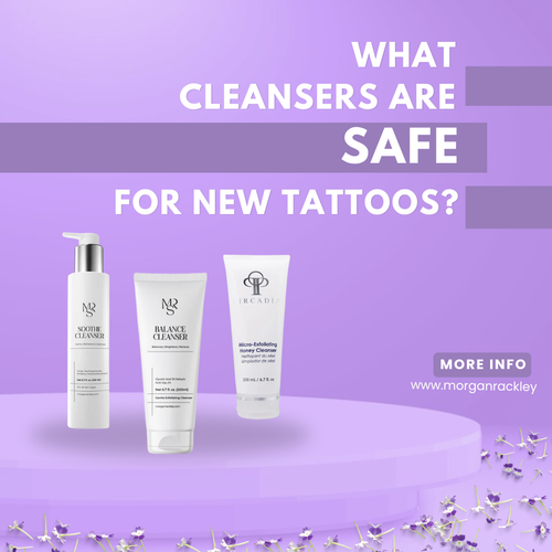What Cleansers Are Safe for New Tattoos - Ultimate Guide – Morgan Rackley
